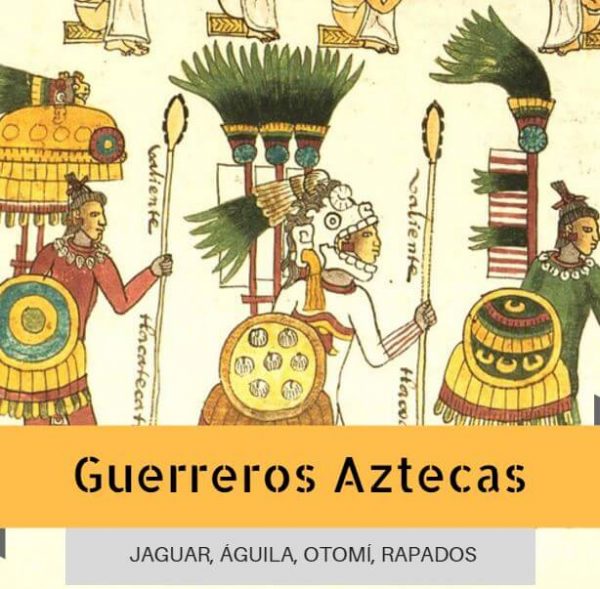 Guerreros Aztecas – Cultura Azteca
