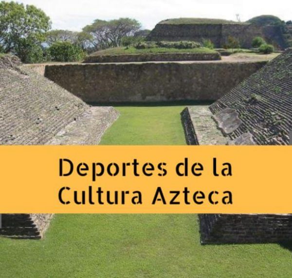 Juegos y Deportes en la Cultura Azteca: ¿A Qué Jugaban los Aztecas?